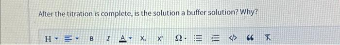 Solved After the titration is complete, is the solution a | Chegg.com
