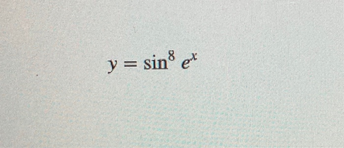 Solved y = sin 8 | Chegg.com