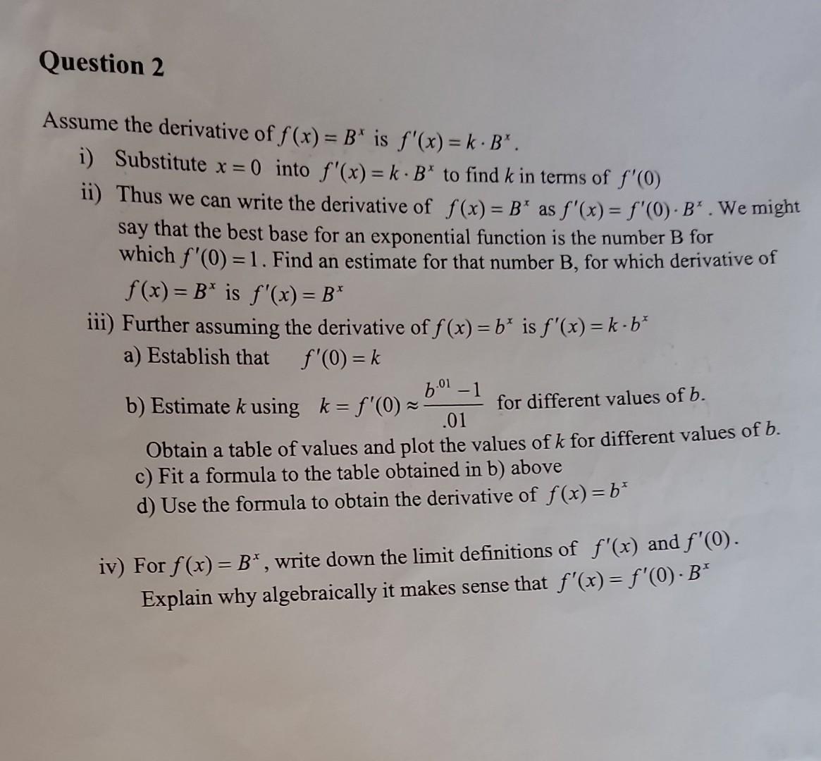Solved Ssume the derivative of f(x)=Bx is f′(x)=k⋅Bx. i) | Chegg.com