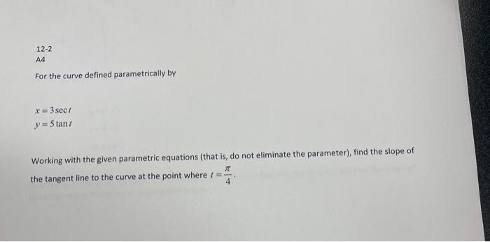Solved For The Curve Defined Parametrically By 