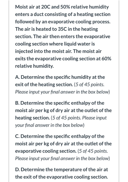 Solved Moist air at 20C and 50% relative humidity enters a | Chegg.com