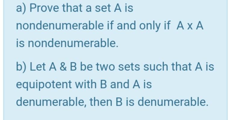 Solved a) Prove that a set A is nondenumerable if and only | Chegg.com