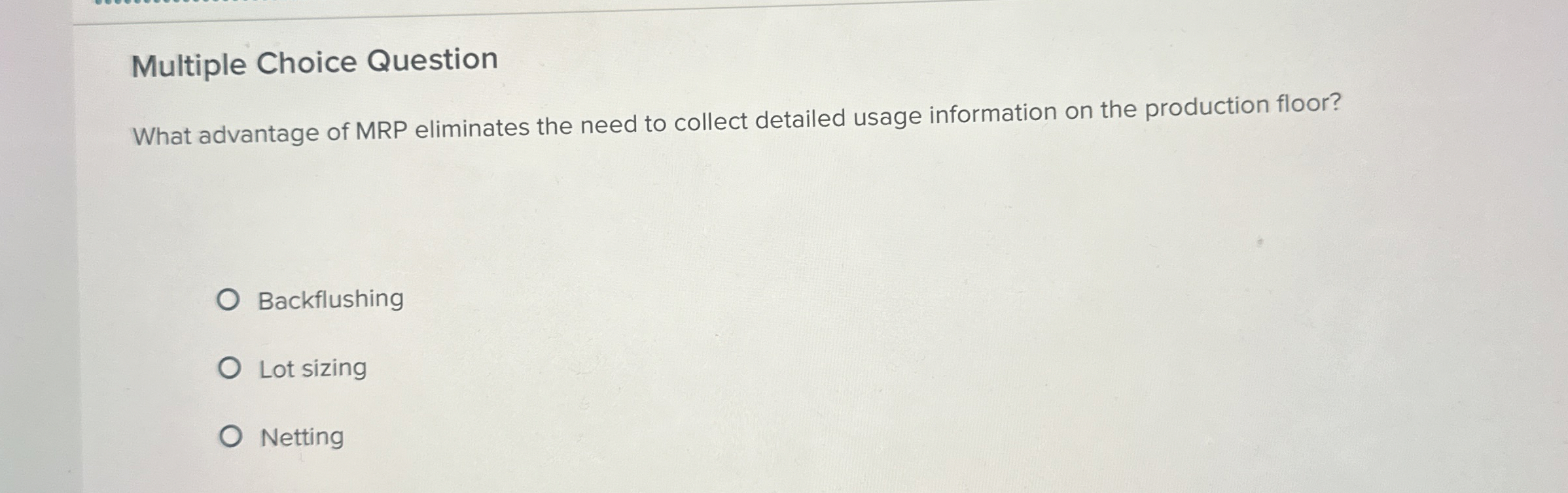Solved Multiple Choice QuestionWhat advantage of MRP | Chegg.com