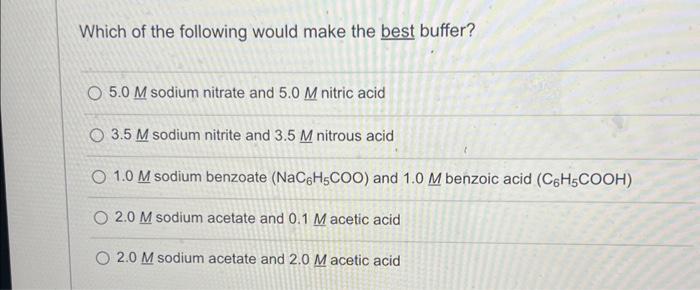Solved Which of the following would make the best buffer? | Chegg.com