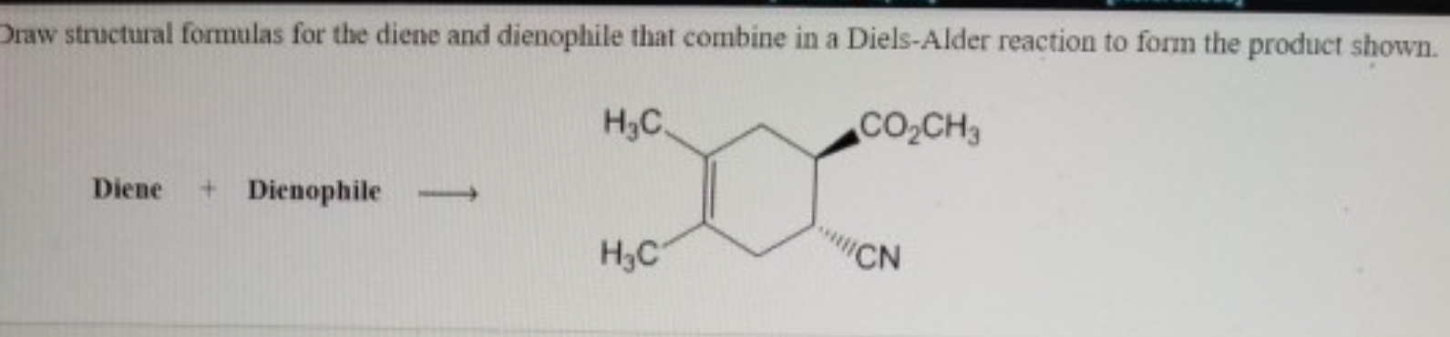 Solved Draw structural formulas for the diene and dienophile | Chegg.com