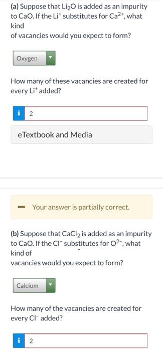 Solved (a) Suppose that Li20 is added as an impurity to Cao. | Chegg.com