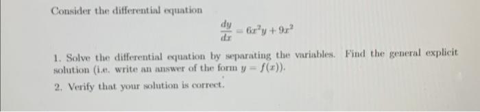 Solved Consider the differential equation dy 6x²y +9r² 1. | Chegg.com