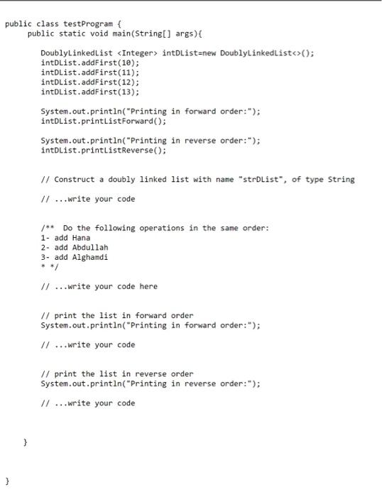 Solved Follow the skeleton of the class DoublyLinkedList | Chegg.com