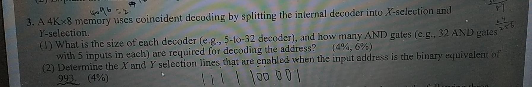 Solved 4096=2 3. A 4Kx8 memory uses coincident decoding by | Chegg.com