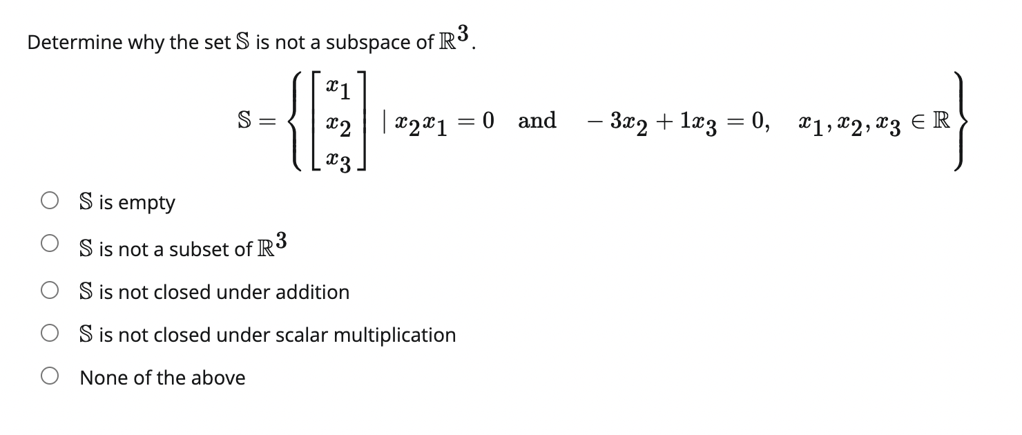 Solved Determine why the set S ﻿is not a subspace of | Chegg.com