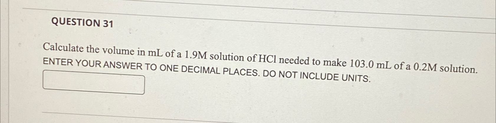 Solved QUESTION 31Calculate the volume in mL ﻿of a 1.9M | Chegg.com