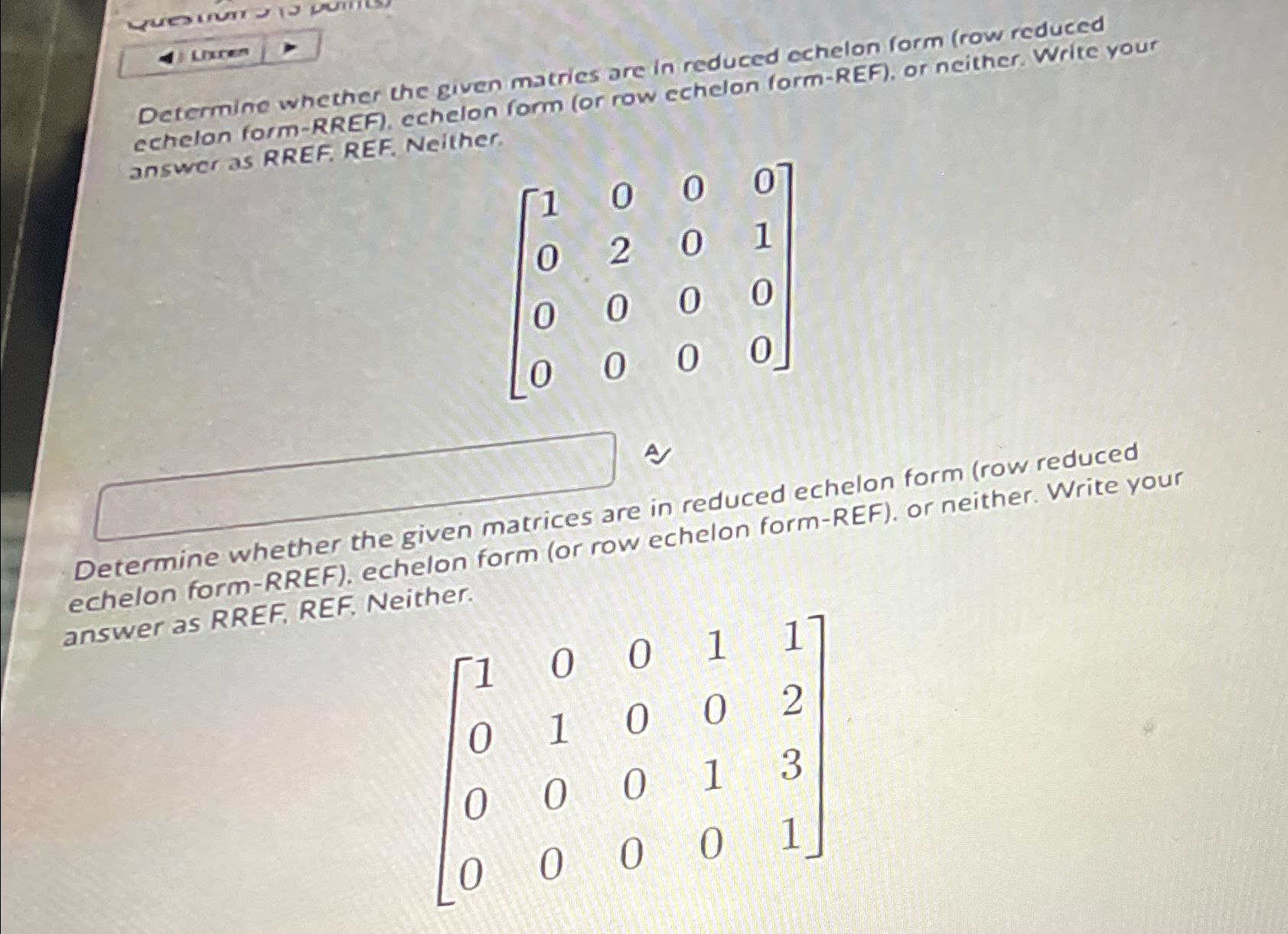 Solved Determine whether the given matries are in reduced | Chegg.com