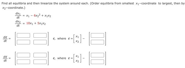 Solved Find all equilibria and then linearize the system | Chegg.com