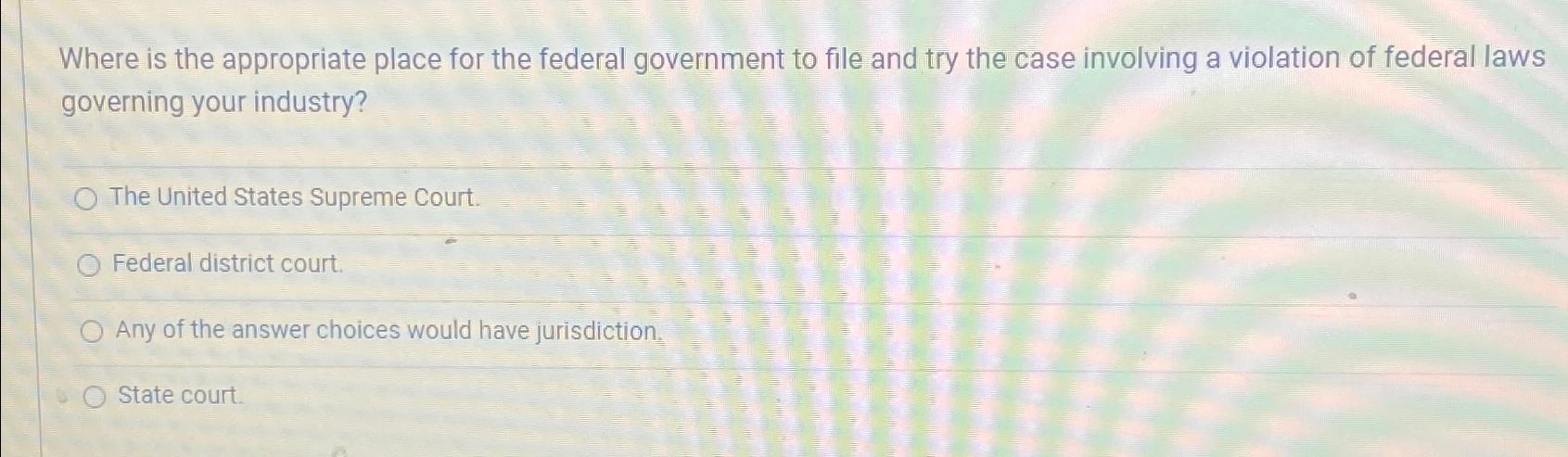 Solved Where is the appropriate place for the federal | Chegg.com