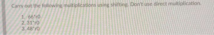 Solved Carry out the following multiplications using | Chegg.com