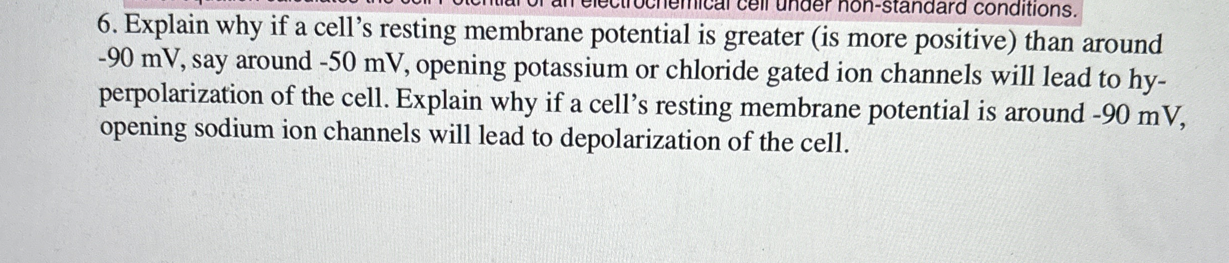 Solved Explain why if a cell's resting membrane potential is | Chegg.com