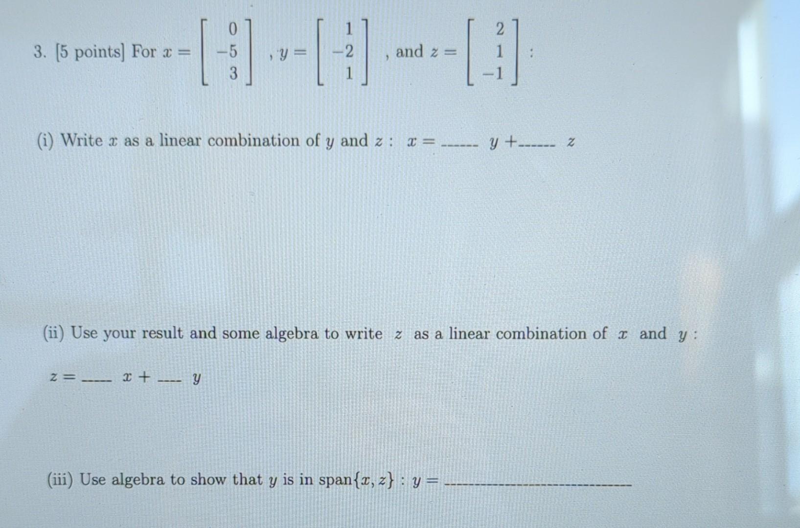 Solved 3 5 Points For X⎣⎡0−53⎦⎤y⎣⎡1−21⎦⎤ And
