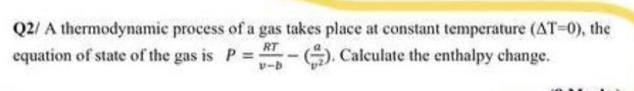 Solved Q2/ A thermodynamic process of a gas takes place at | Chegg.com