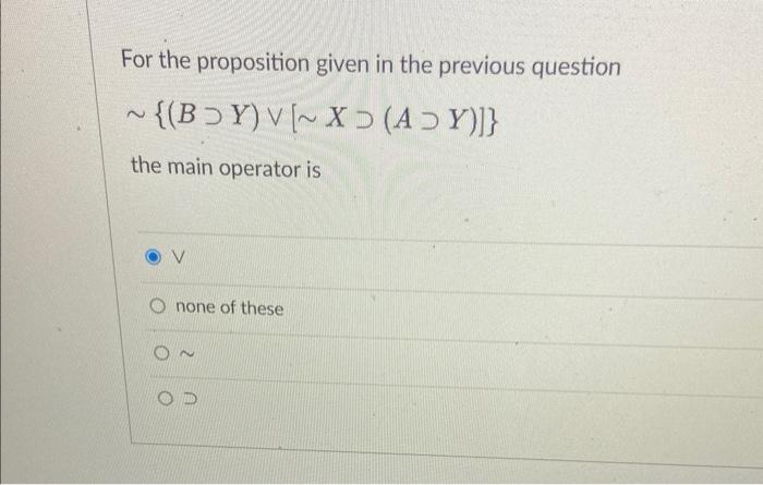 Solved For the proposition given in the previous question | Chegg.com