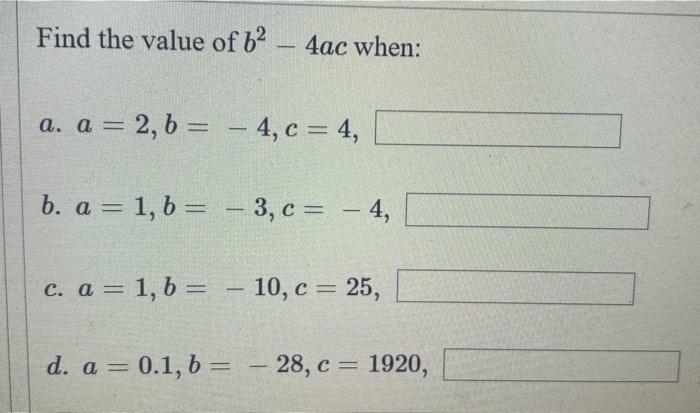 Solved Find the value of 62 4ac when: a. a = 2, b = – 4, c = | Chegg.com