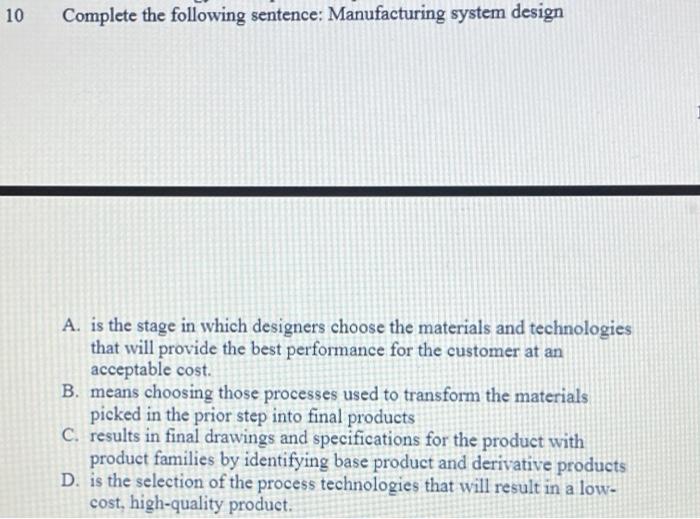 Solved 10 Complete the following sentence: Manufacturing | Chegg.com