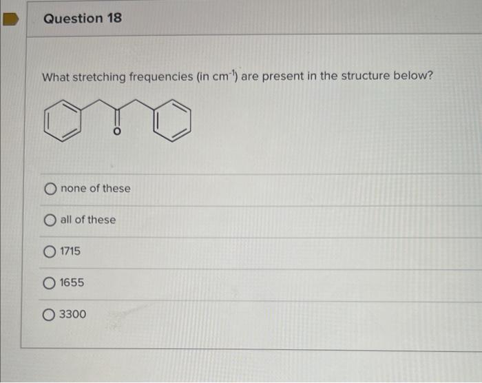 Solved What stretching frequencies (in cm−1 ) are present in | Chegg.com