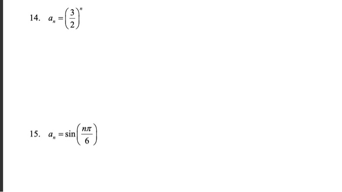Solved DETERMINE WHETHER THE SEQUENCE WITH THE GIVEN NTH | Chegg.com