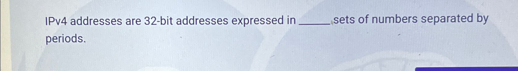 Solved IPv4 ﻿addresses are 32-bit addresses expressed in | Chegg.com