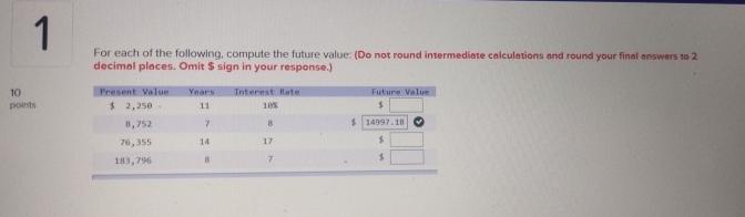 Solved 1For each of the following, compute the future value: | Chegg.com