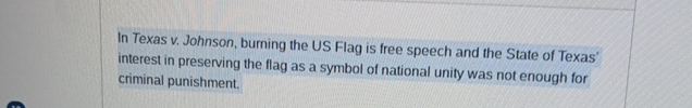 Solved In Texas v. ﻿Johnson, burning the US Flag is free | Chegg.com