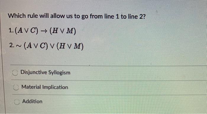 Solved According to the rule of Material Implication, we are | Chegg.com