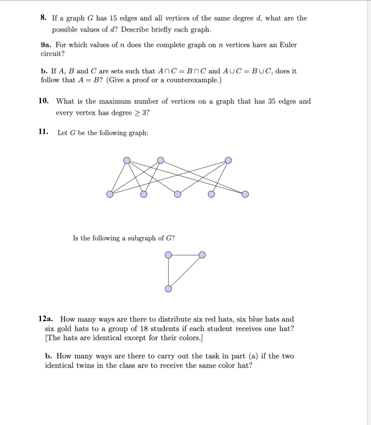 Solved 8. ﻿If a graph \( ﻿G \) ﻿has 15 ﻿edges and all | Chegg.com