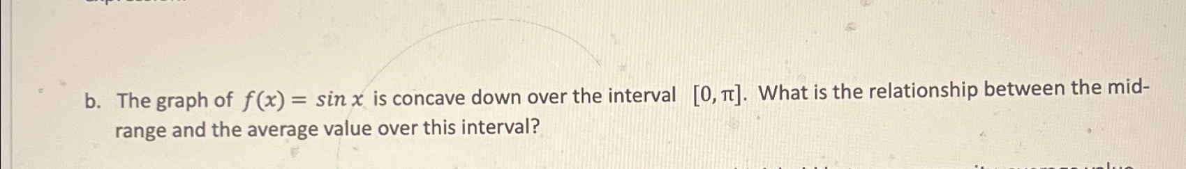 Solved b. ﻿The graph of f(x)=sinx ﻿is concave down over the | Chegg.com