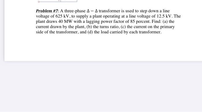 Solved Problem #7: A three-phase A - A transformer is used | Chegg.com