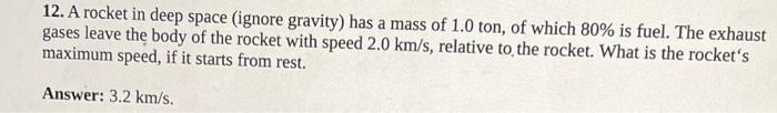 Solved 12. A rocket in deep space (ignore gravity) has a | Chegg.com