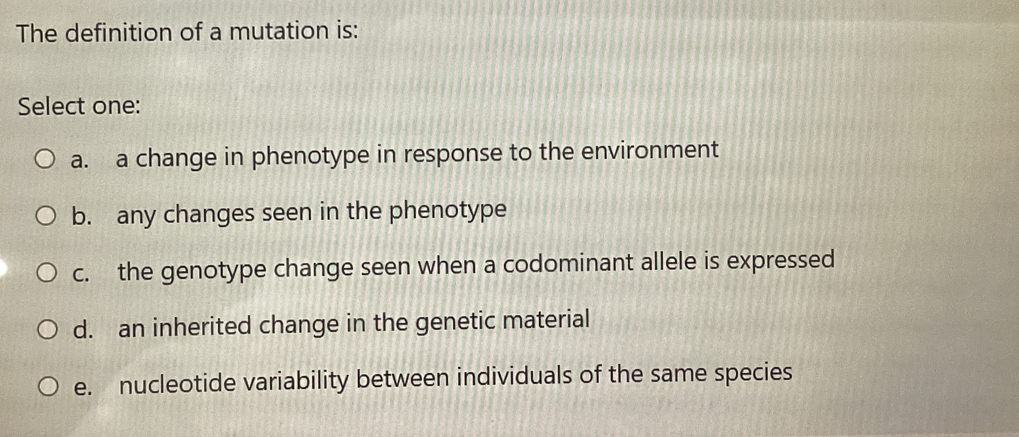 Solved The definition of a mutation is:Select one:a. ﻿a | Chegg.com