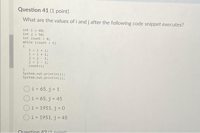 Solved Question 41 (1 point) What are the values of i and j | Chegg.com