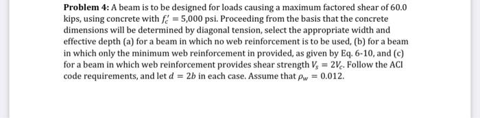 Solved Problem 4: A beam is to be designed for loads causing | Chegg.com