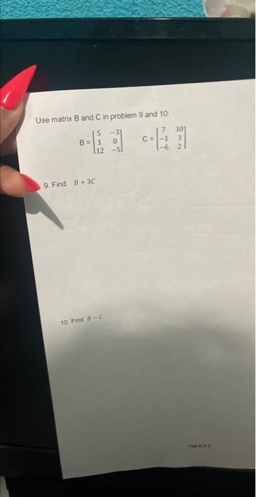 Solved Use matrix B and C in problem 9 and 10 | Chegg.com