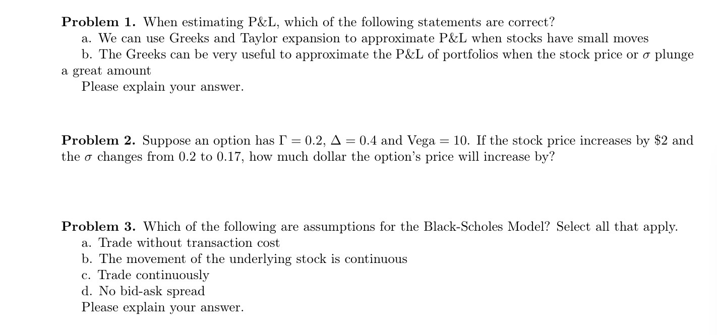 Solved Problem 1. ﻿When estimating P&L, ﻿which of the | Chegg.com