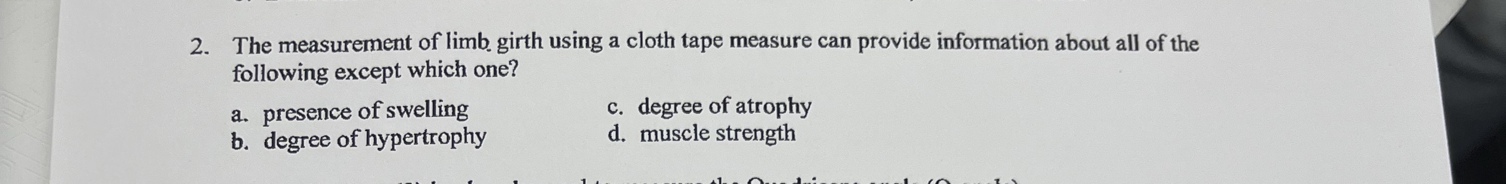 Solved The measurement of limb girth using a cloth tape | Chegg.com