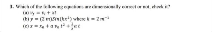 Solved 3. Which of the following equations are dimensionally | Chegg.com
