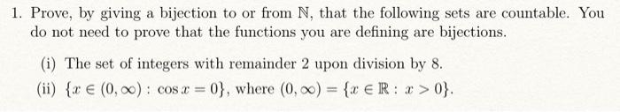Solved 1. Prove, by giving a bijection to or from N, that | Chegg.com