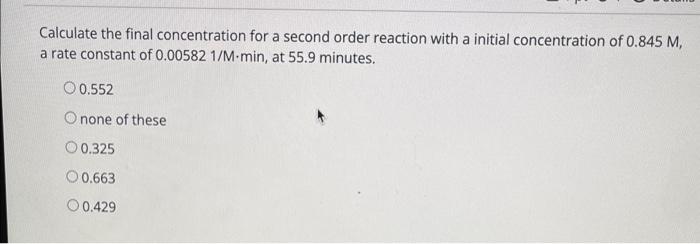 Solved Calculate the final concentration for a second order | Chegg.com