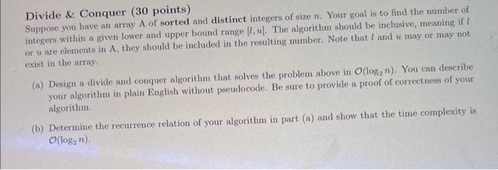 Solved Divide \& Conquer ( 30 points) Suppose you have an | Chegg.com