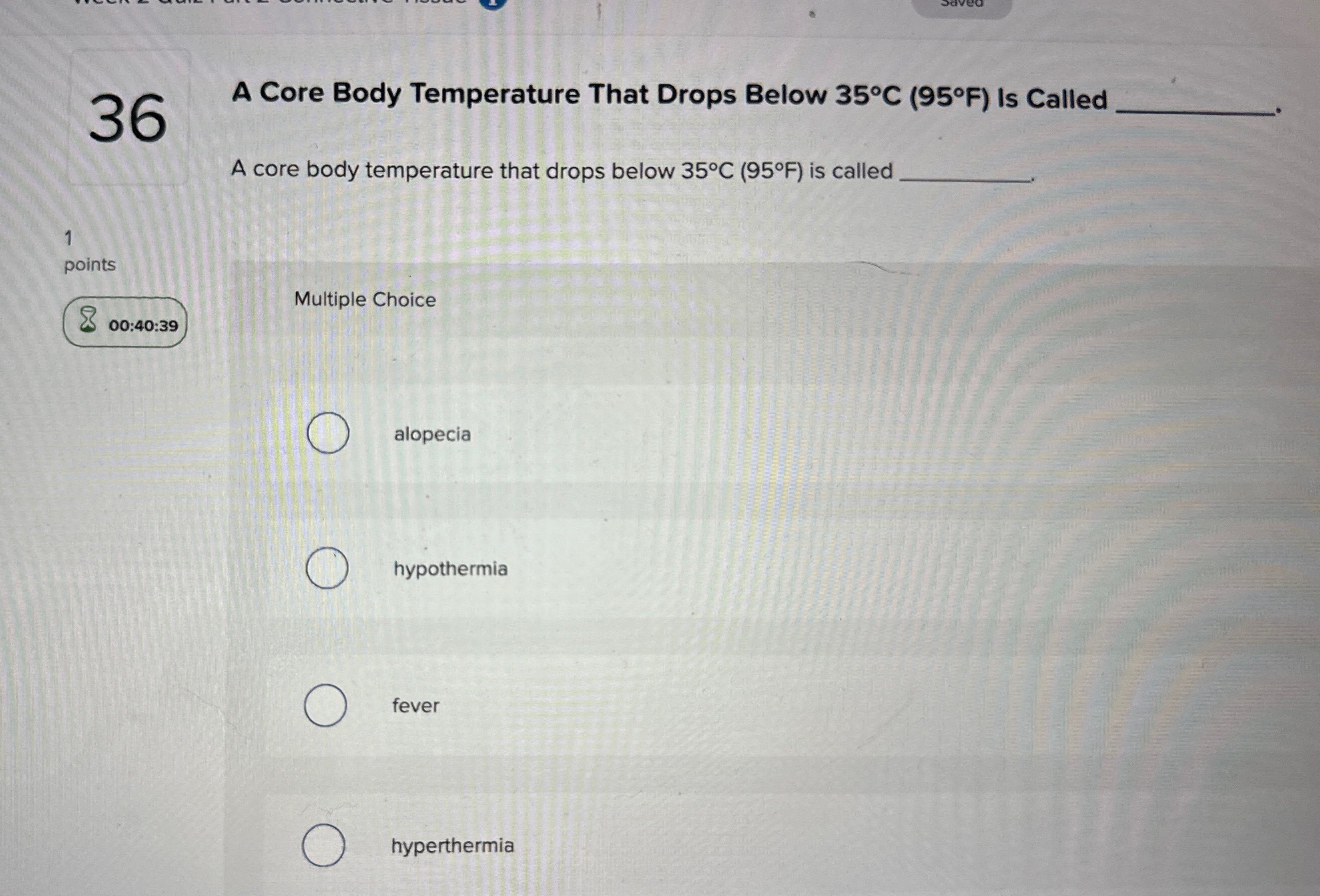 Solved 36 ﻿A Core Body Temperature That Drops Below | Chegg.com