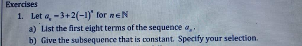 Solved 1. Let asubn = 3+2(-1)^n for n is an element of a | Chegg.com