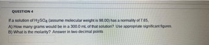 Solved If a solution of H2SO4 (assume molecular weight is | Chegg.com