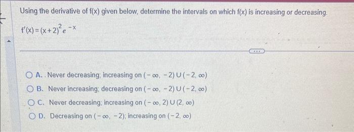 Solved Using the derivative of f(x) given below, determine | Chegg.com