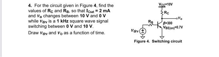 Solved 4. For the circuit given in Figure 4, find the values | Chegg.com
